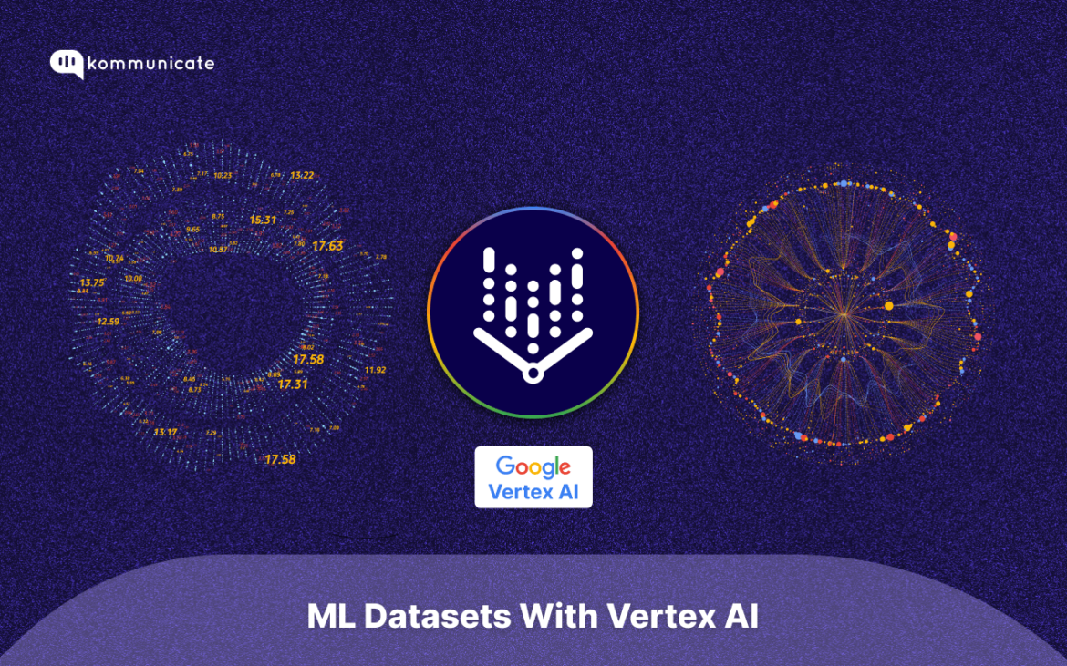 How To Manage Machine Learning Datasets With Vertex Ai